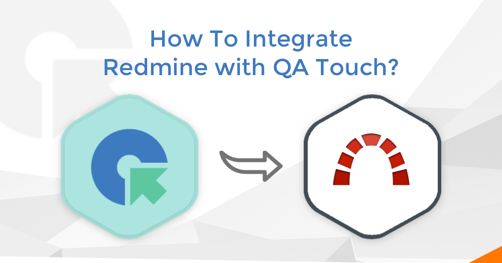 How To Integrate Redmine With QA Touch?