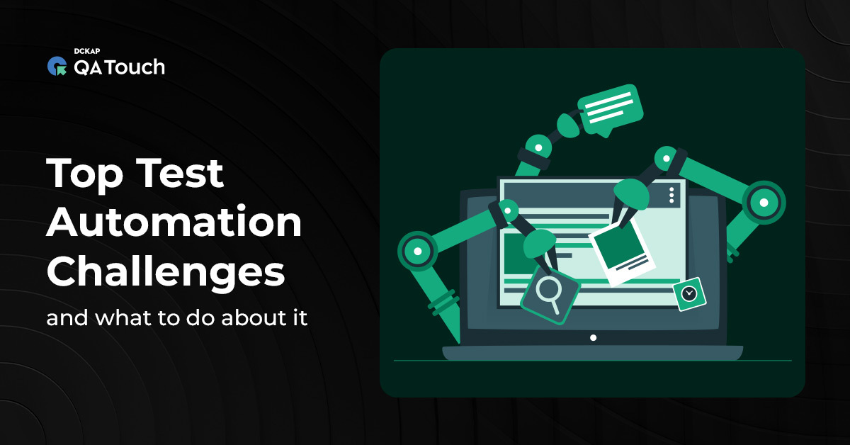 10 Top Test Automation Challenges With Solutions
