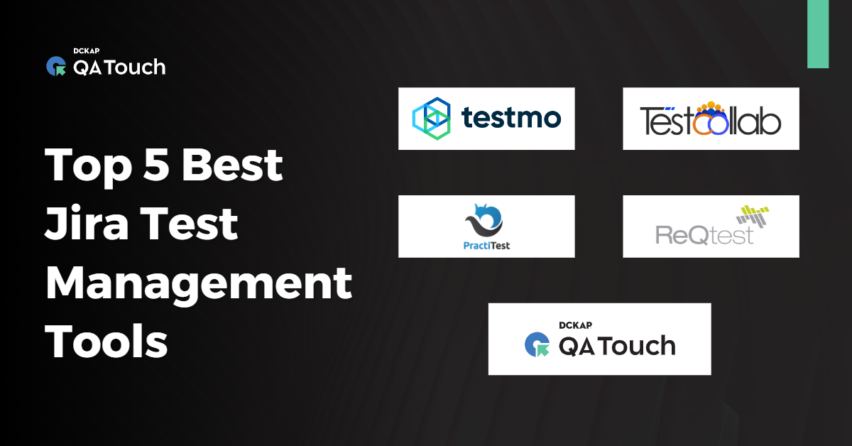 Top 5 Best JIRA Test Management Tools