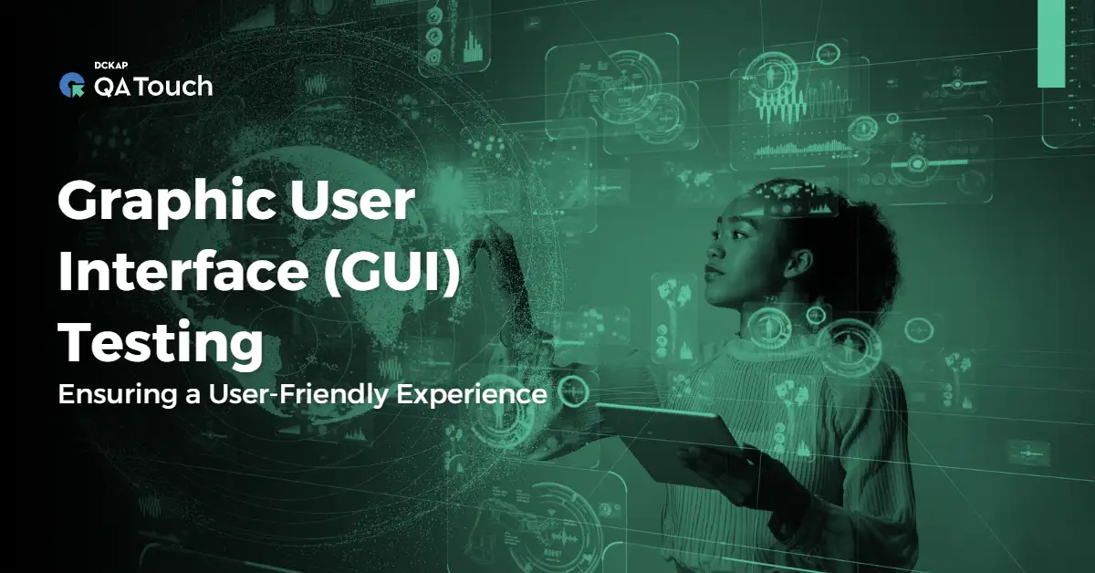 Graphical User Interface - GUI Testing