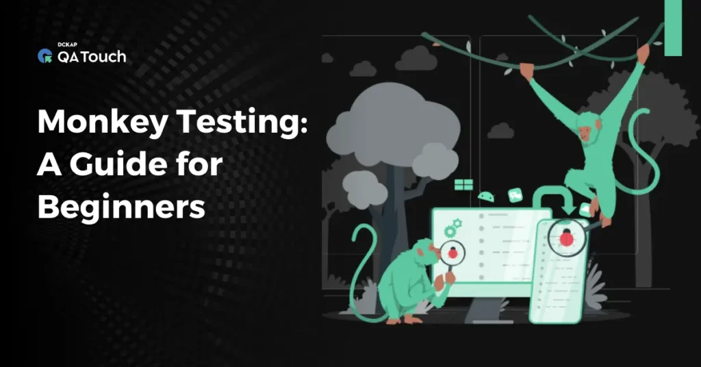 Monkey Testing 101: A Beginner's Guide
