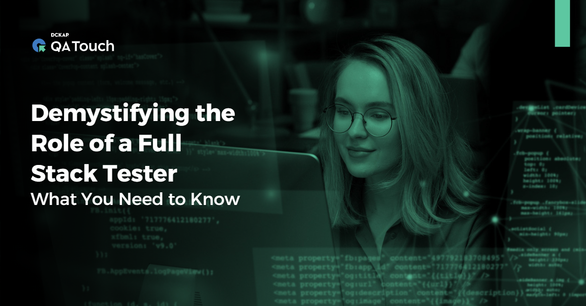 Full Stack Tester: What You Need to Know