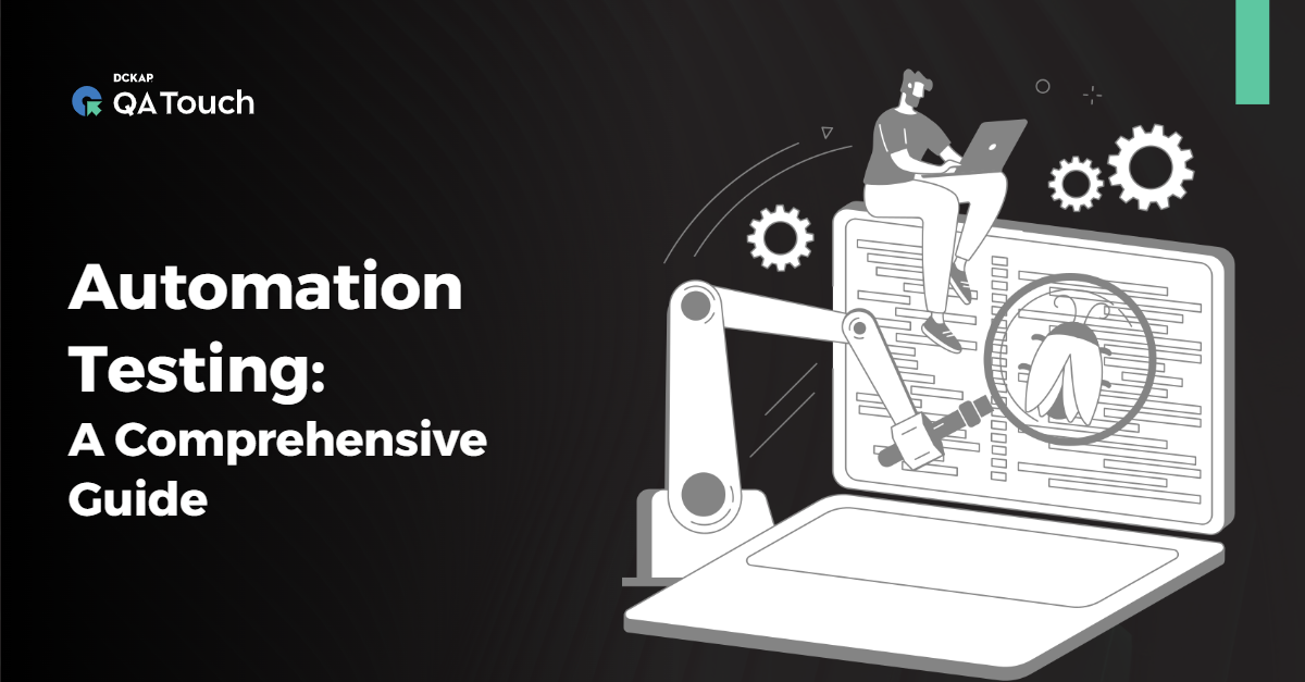Power of Automation Testing: A Comprehensive Guide