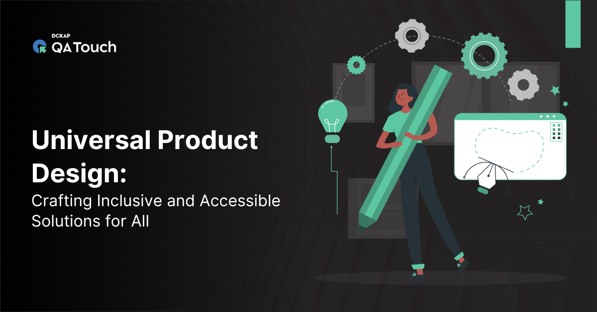 Universal Product Design: Crafting Inclusive & Accessible Solutions