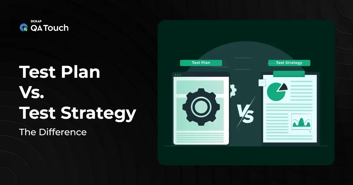 Test Plan vs Test Strategy: Key Differences Explained