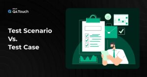 Test Scenario Vs Test Case: Detailed Guide