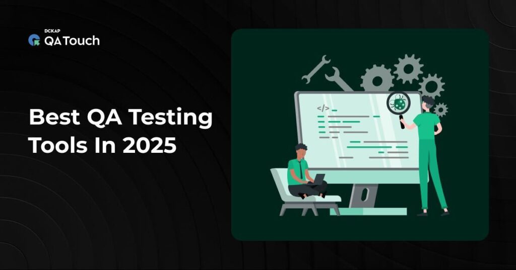 20 Best QA Testing Tools For QA Teams In 2025
