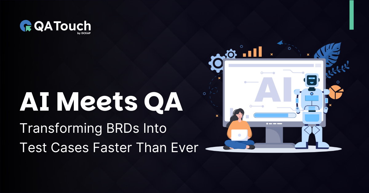 QA Touch Launches AI Test Case Generator for Rapid BRD-to-Test Case ...